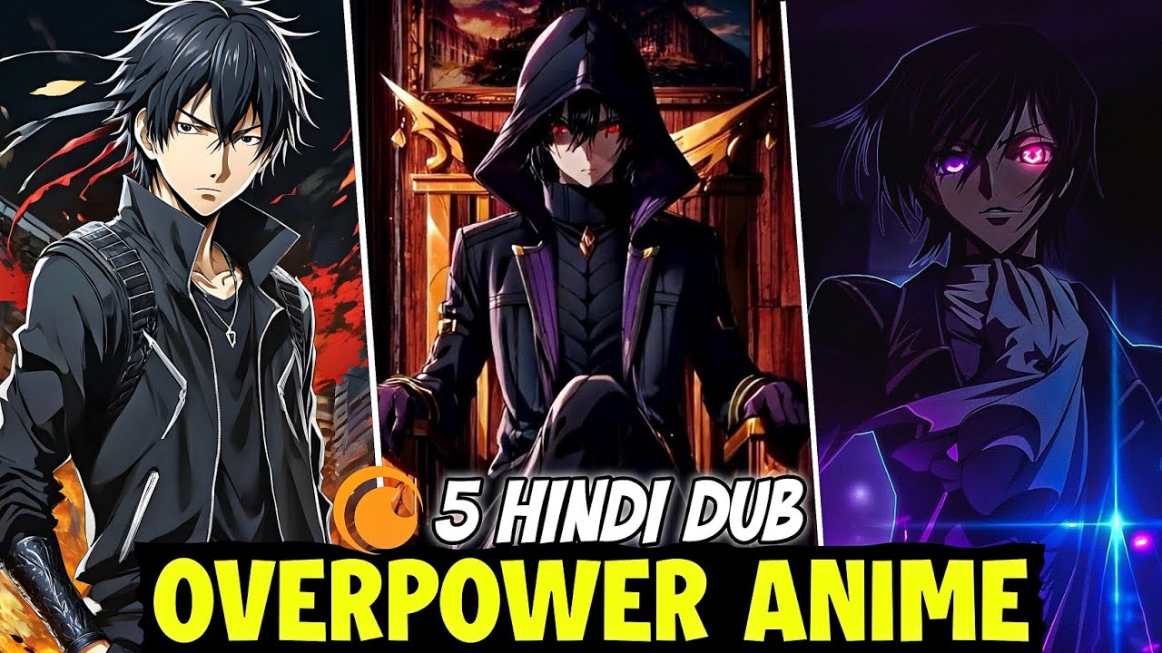 5 Best Overpowered Anime in Hindi Dub! Part -2! Crunchyroll Hindi ...