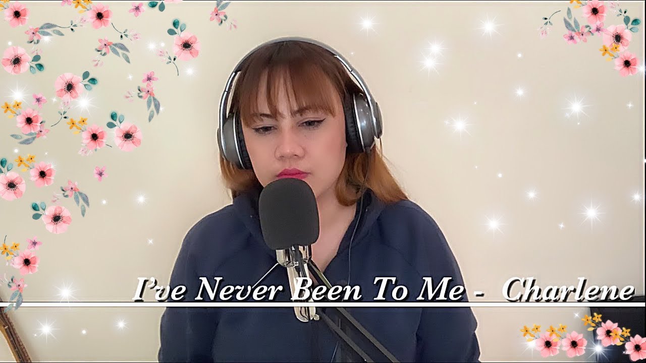 I’ve Never Been To Me - Charlene ( COVER BY ANN ) - YouTube