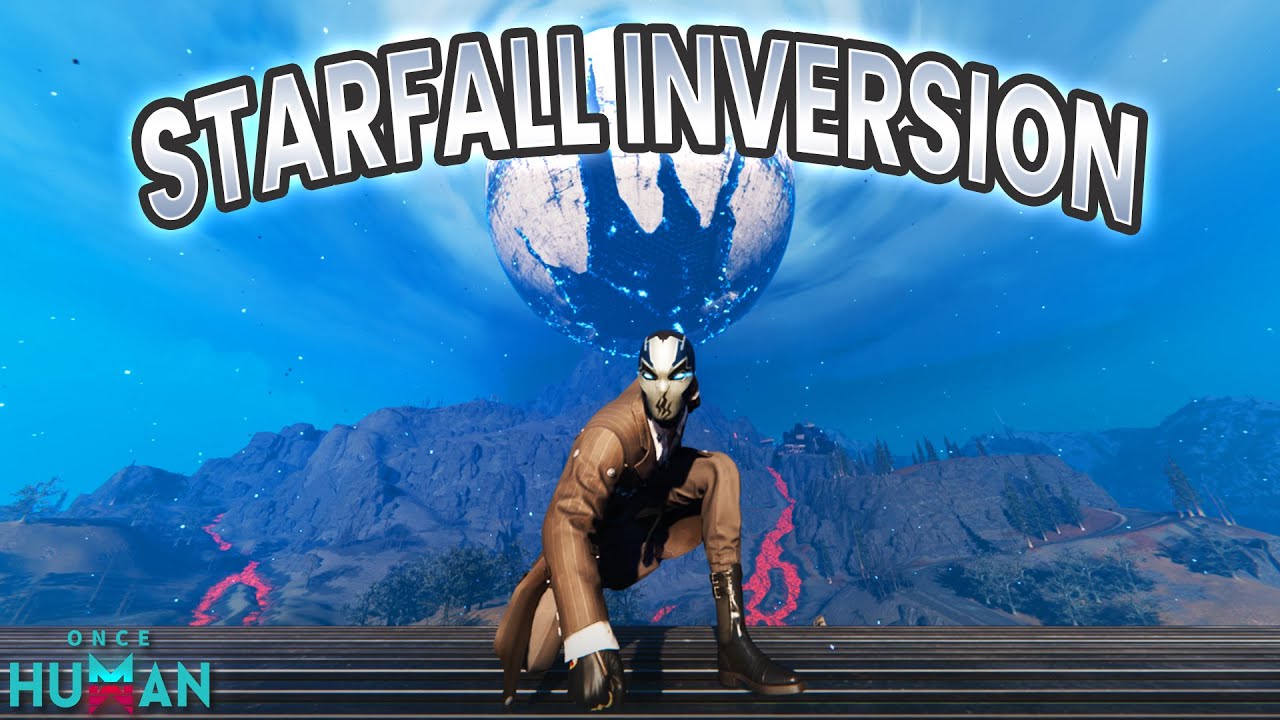 NEW UPDATE! STARFALL INVERSION! - ONCE HUMAN - YouTube