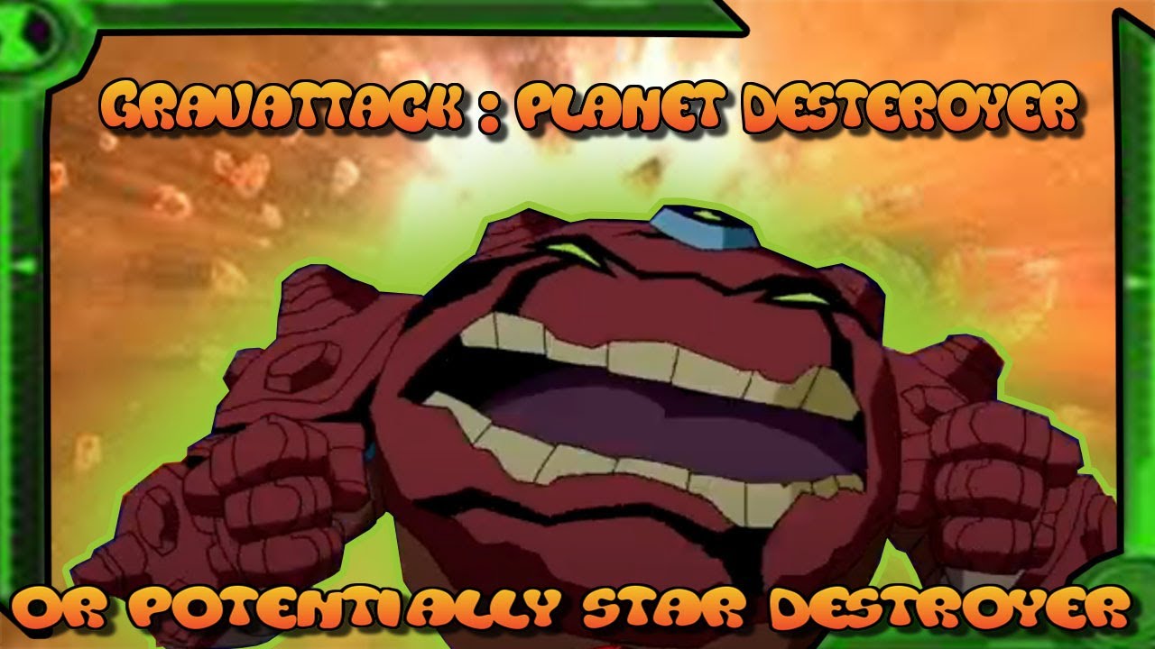Ben 10 : Star Destroyer Gravattack - YouTube