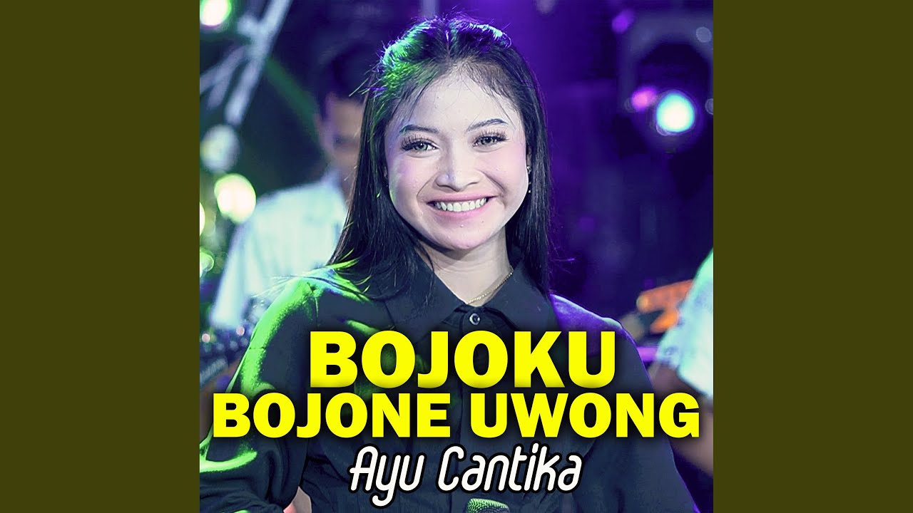 Bojoku Bojone Uwong - YouTube