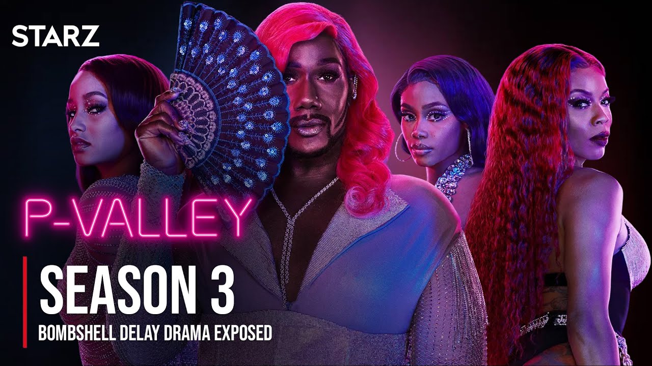 P-Valley Season 3 Bombshell Delay Drama Exposed | STARZ - YouTube