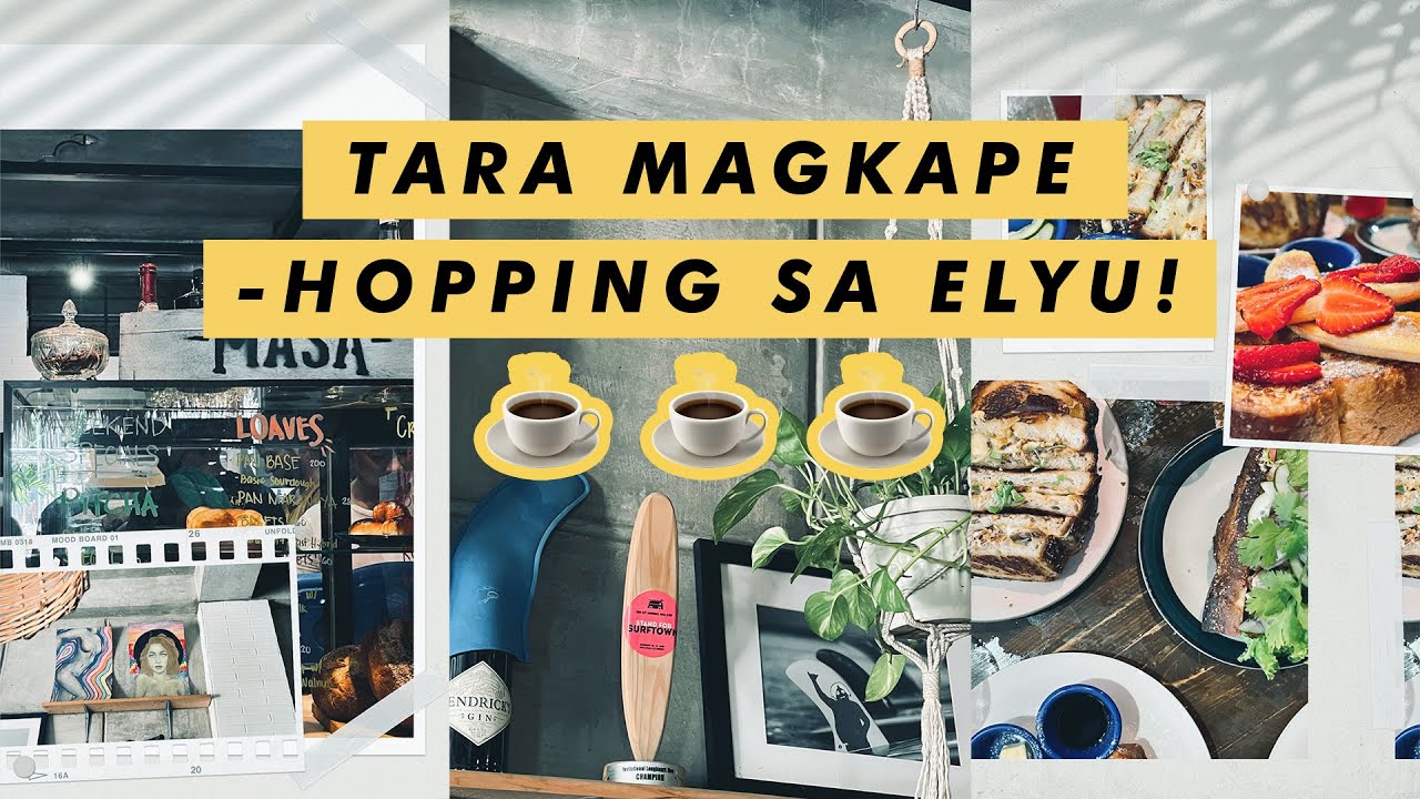 ELYU | La Union Cafe Hopping ☕☕☕ - YouTube