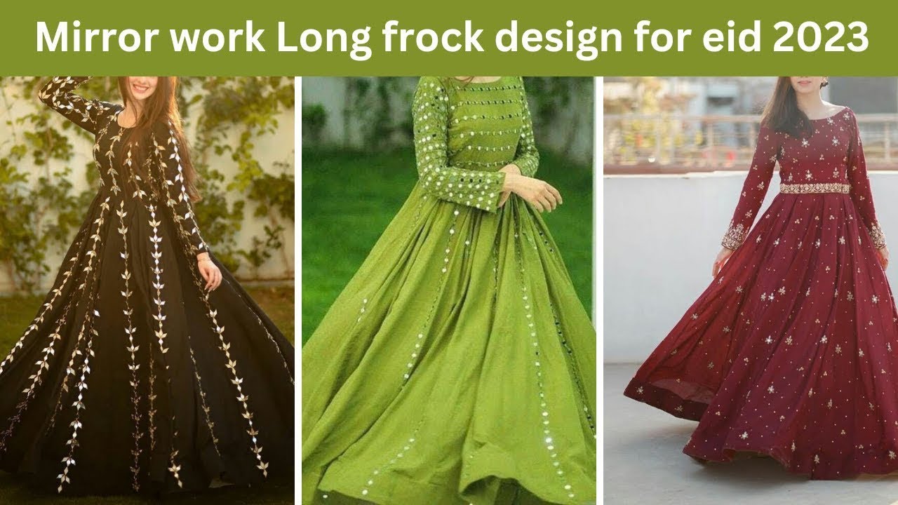 Mirror work long frock design 2023 ||latest long frock design - YouTube