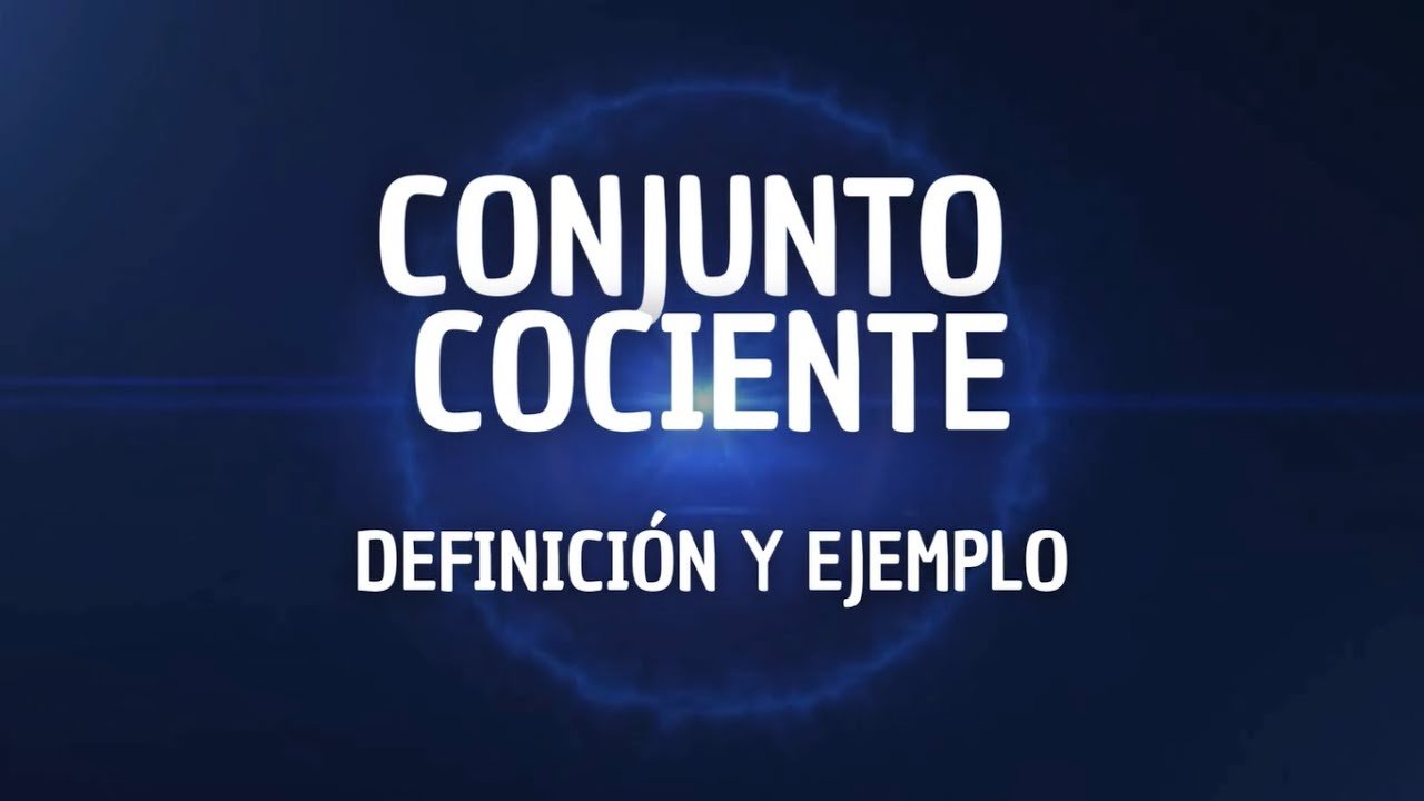 ¿Qué es el conjunto cociente? - Definición y ejemplo - YouTube