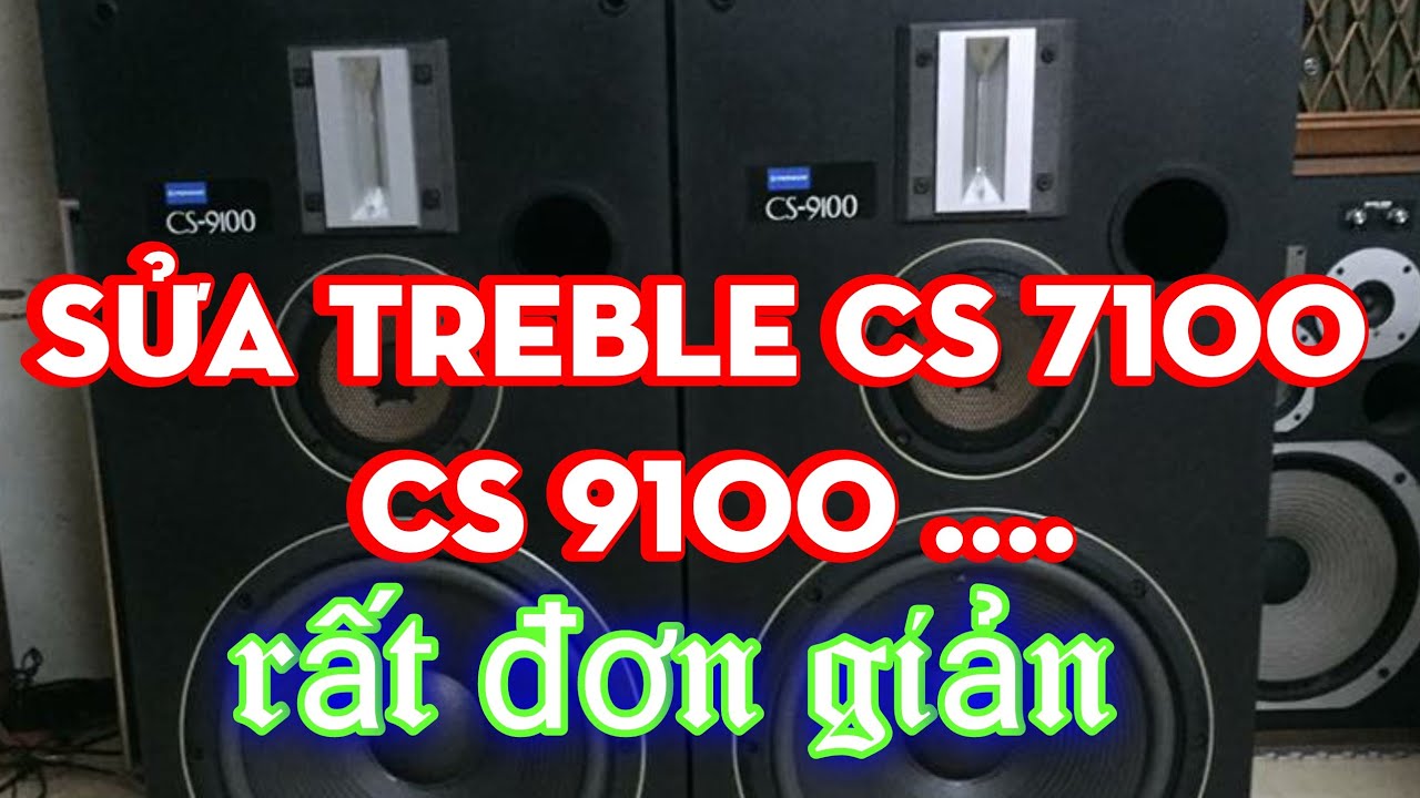 sửa loa treble pioneer CS-7100, CS9100 - YouTube