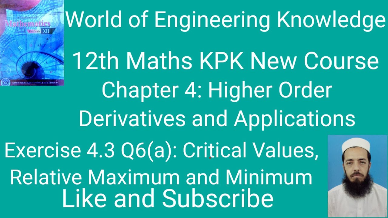 12th Maths KPK New Course Lecture 87 Exercise 4.3 Q6 (a): Critical ...
