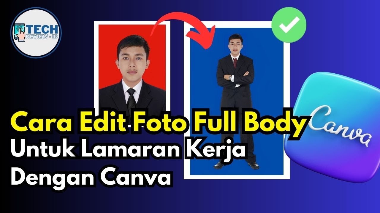 Cara Edit Foto Full Body Lamaran Kerja Pria Dengan Canva - YouTube