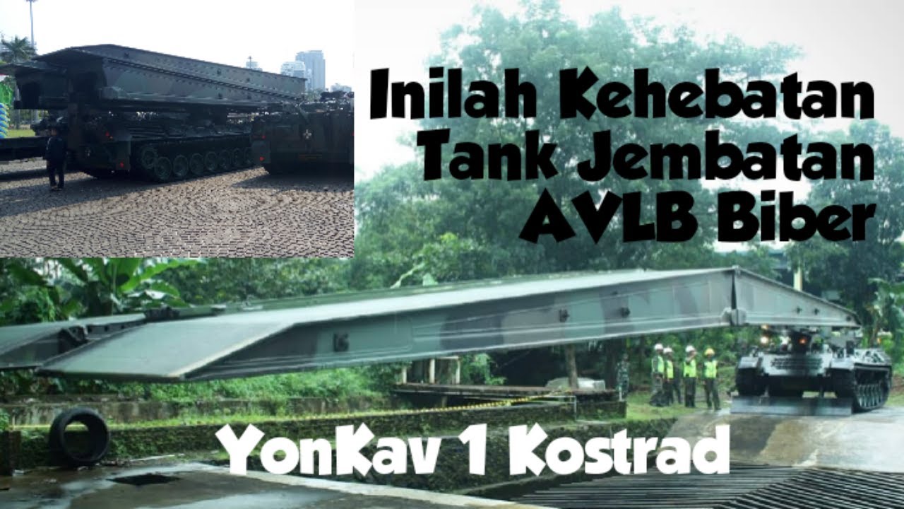 Inilah Kehebatan Tank Jembatan AVLB Biber - Batalyon Kavaleri 1 Kostrad ...