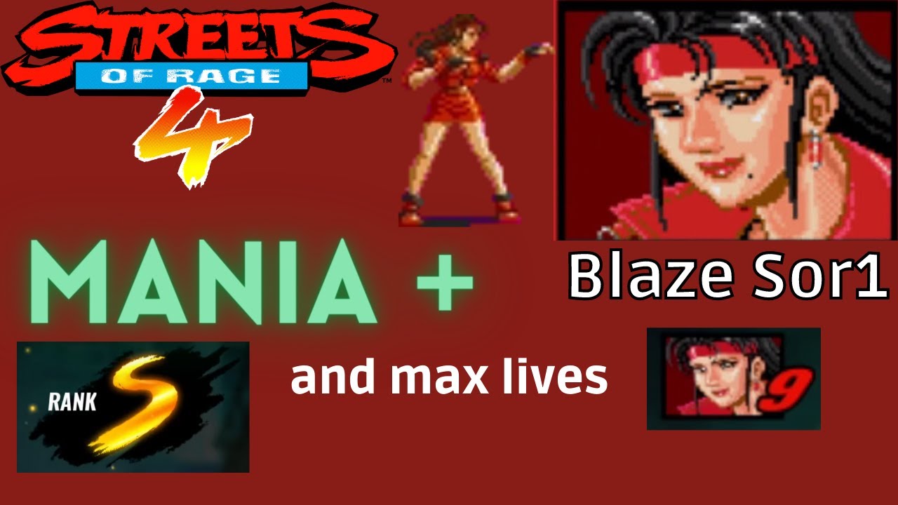 Streets of rage 4 Blaze Sor1 Mania+ Rank S almost deathless - YouTube