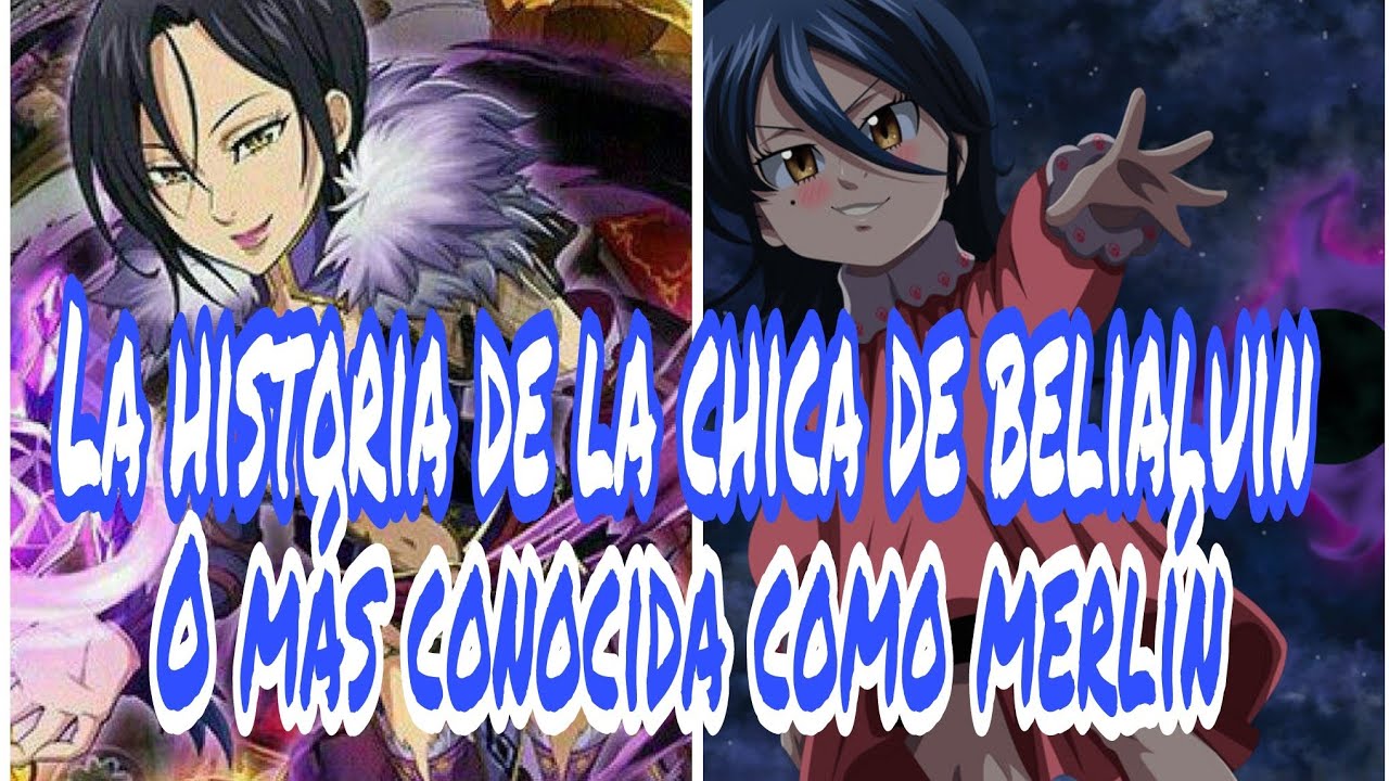 Nanatsu no taizai La historia de merlín o más conocida y temida como la ...