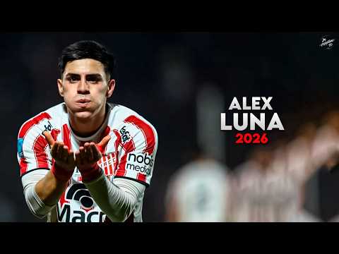 Alex Luna 2026 - Magic Skills, Assists & Goals - Instituto Córdoba | HD