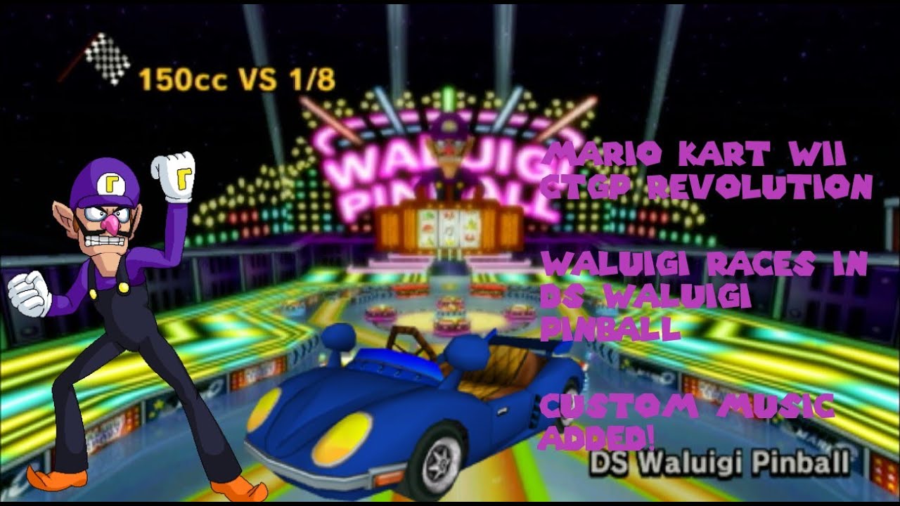 Mario Kart Wii CTGP Revolution: Waluigi Races in DS Waluigi Pinball ...