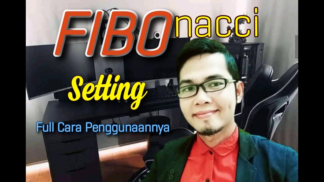 FIBONACCI || SETTING || CARA MENGGUNAKAN FIBO SIMPLE PROFIT!!! - YouTube