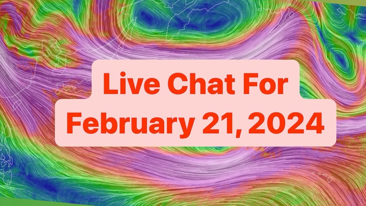 Live Chat For February 21, 2024 - YouTube