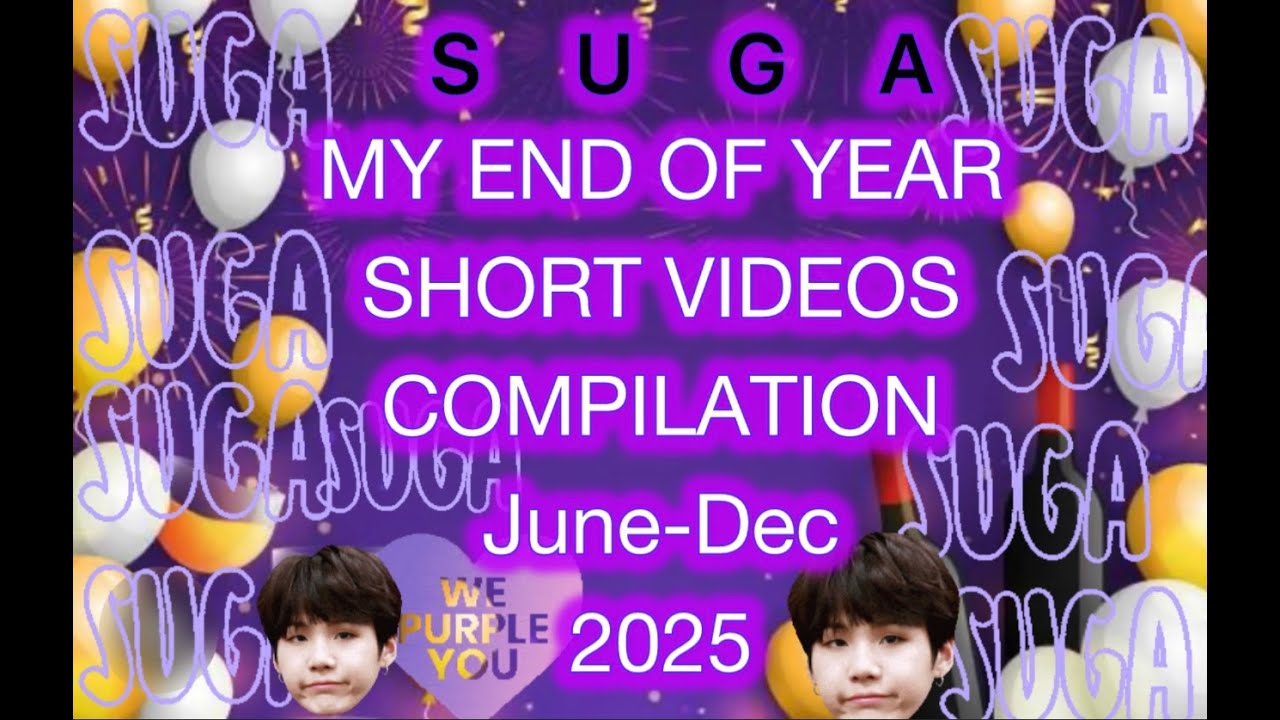 SUGA💜MY YEAR-END SHORT VIDEOS COMPILATION June-Dec2025 #iloveyoongi # ...