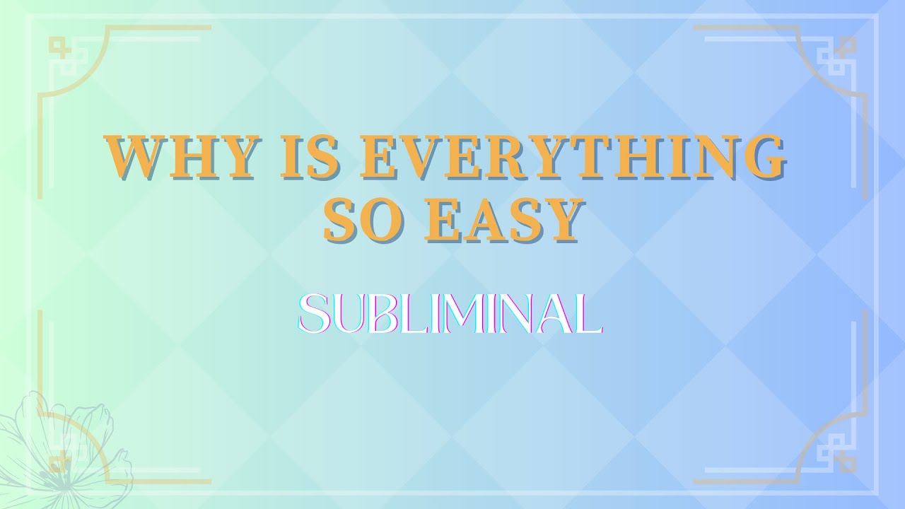 {Subliminal} Why is everything so easy? Listen to this every day to ...