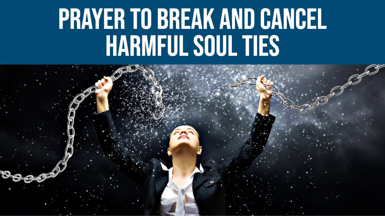 Prayer Against Evil Soul Ties | Powerful - YouTube