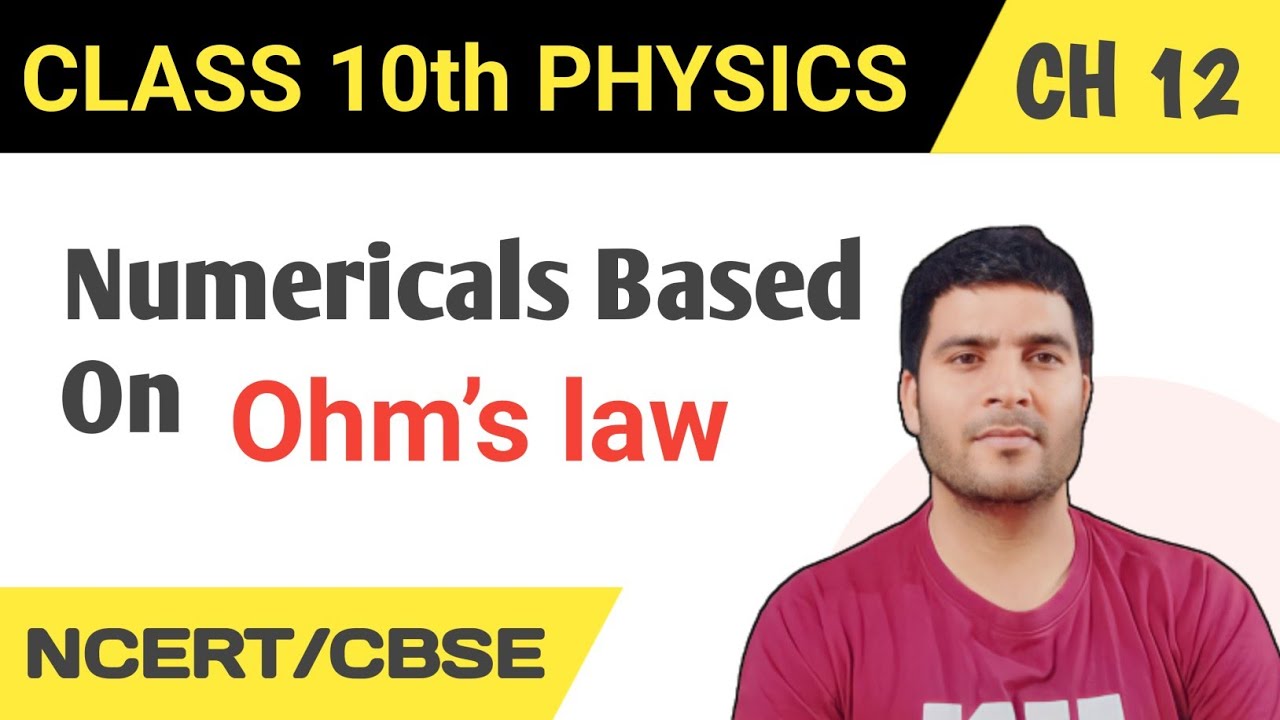 Class 10 Physics Chapter 12 | Electricity - Numericals Based On Ohm's ...