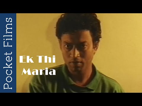 Ek Thi Maria (Once There was Maria) - Ft. Late Irrfan Khan & Raghubir Yadav | Hindi Short Film