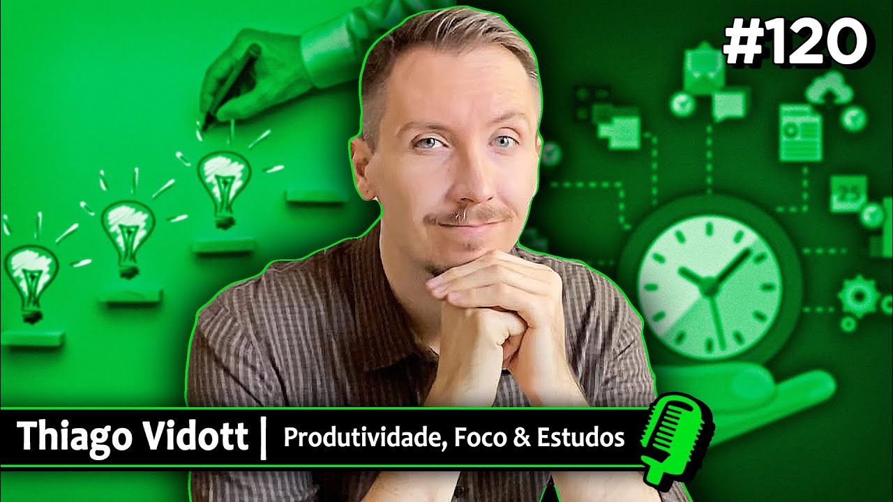 Thiago Vidotto | Produtividade, Foco & Estudos | Nave Podcast #120 ...