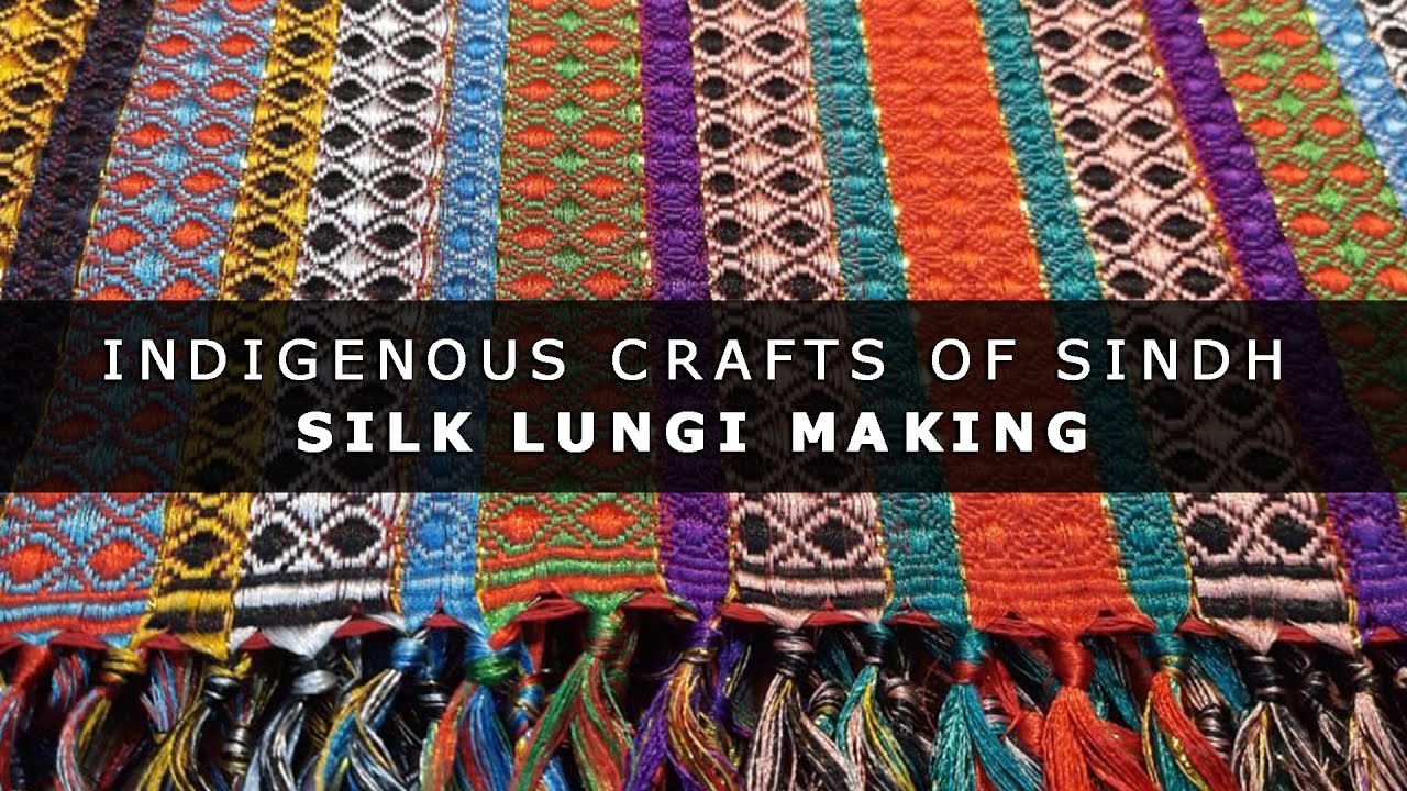 Indigenous crafts of Sindh Silk Lungi making - YouTube