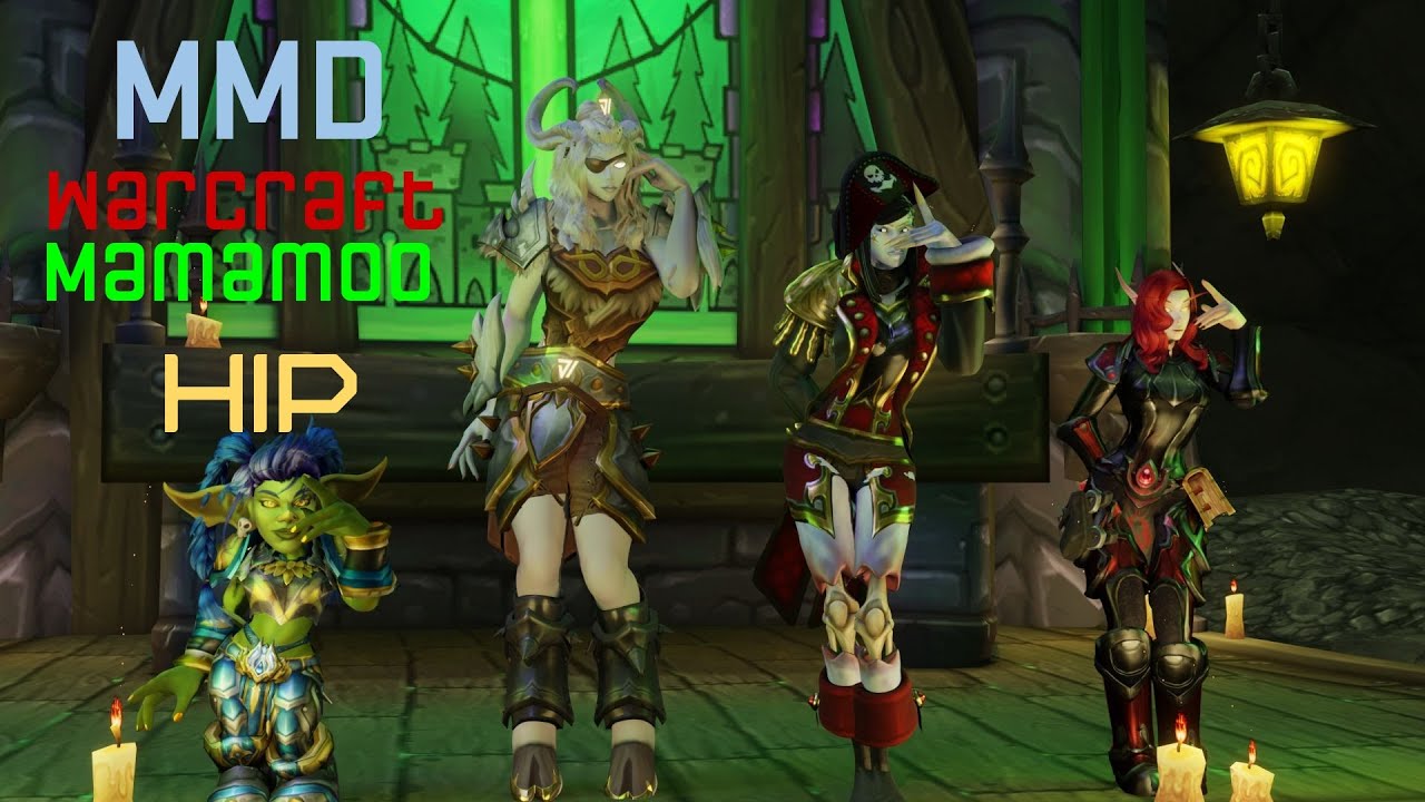 Warcraft MMD Mamamoo Hip kpop cover Goblin Lightforged Draenai Forsaken ...