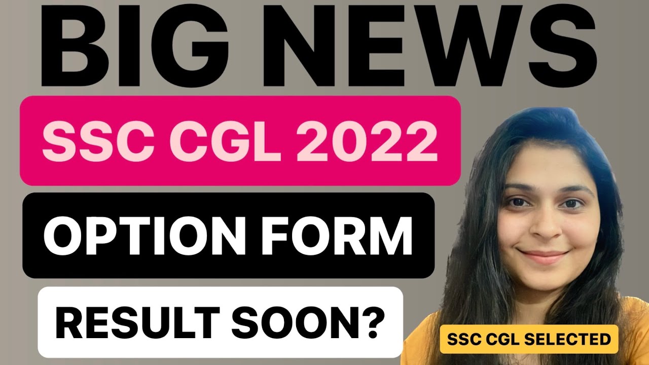 Big notice ssc cgl 2022 || option form ssc cgl 2022 || preference form ...
