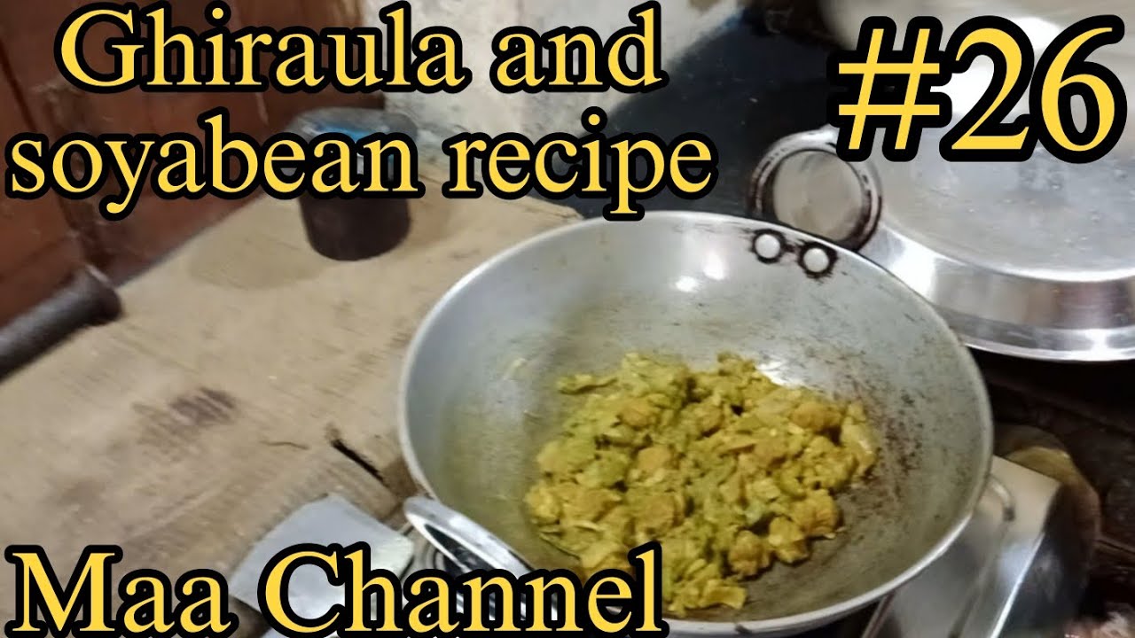 Ghiraula and soyabean recipe for - YouTube