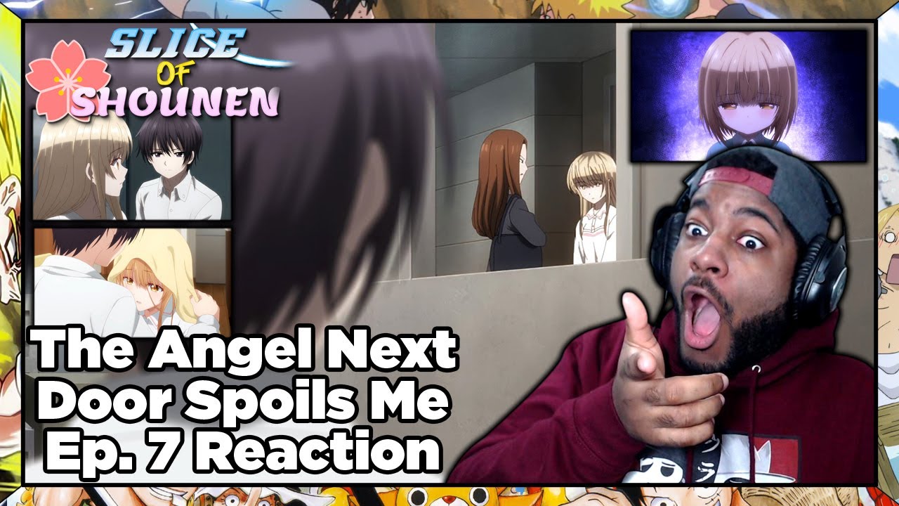The Angel Next Door Spoils Me Rotten Episode 7 Reaction | SHIINA'S ...
