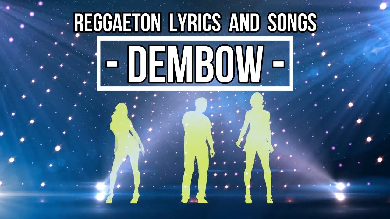 DEMBOW, dembow letra ️💜💥💜😍 - YouTube