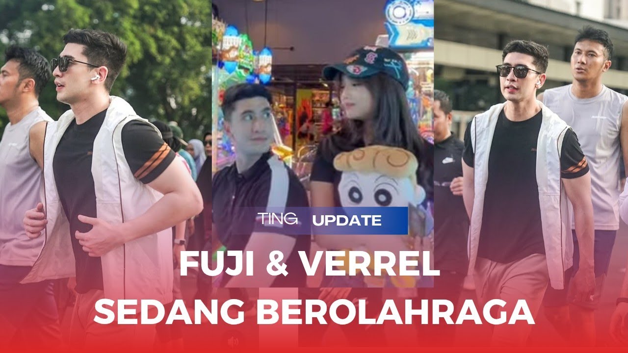 Berita Fuji & verrel terbaru!!! Verrel olahraga kecil walaupun gak ada ...
