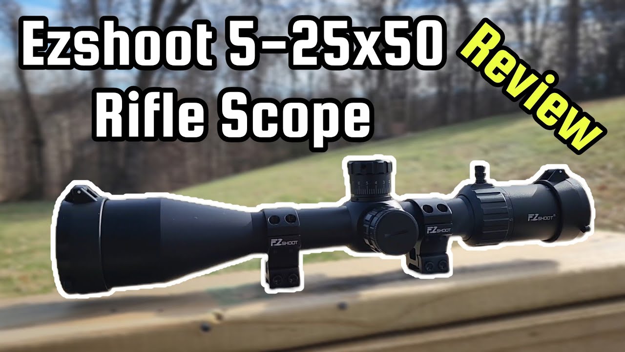 EZShoot 5–25x50 Scope Review – Unboxing, First Shots & Through-The ...