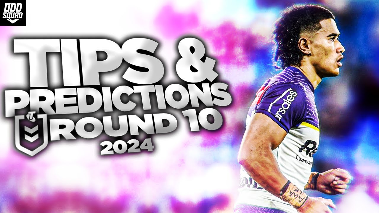 2024 NRL Tips & Predictions ROUND 10 - YouTube