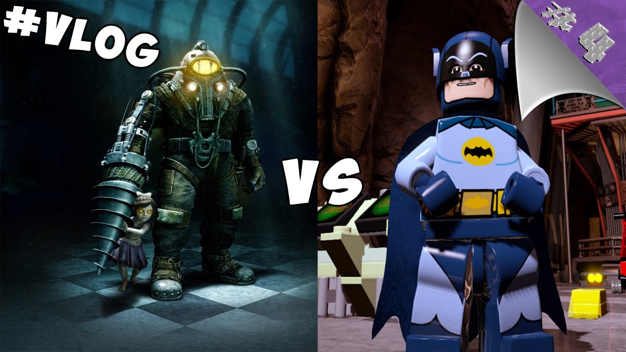 #Vlog 004 | Bioshock 2 vs Lego Batman 3 - YouTube