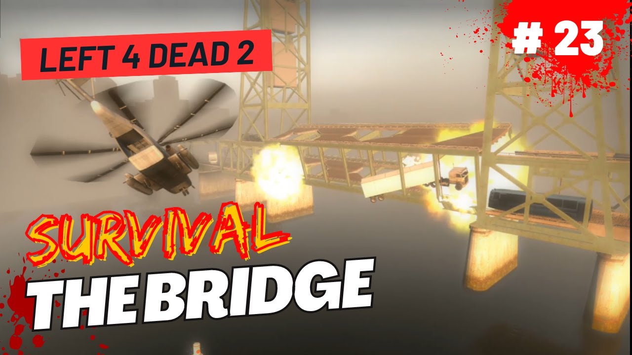 LEFT 4 DEAD 2 | THE PARISH | BRIDGE | PART 23 | Indonesia Gameplay ...