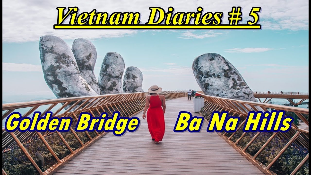 Vietnam Diaries #5 World famous Cau Vang Golden Bridge on Ba na Hills ...