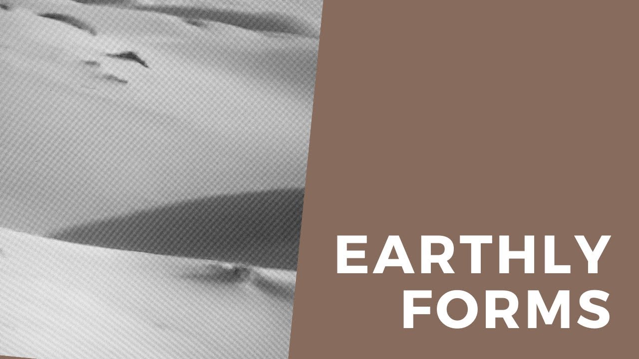Earthly Forms - - YouTube