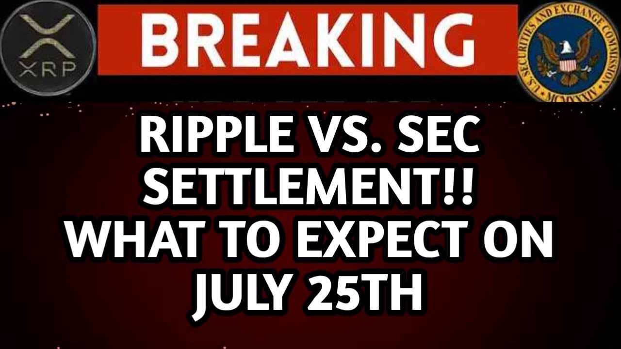 RIPPLE VS SEC SETTLEMENT TO TRIGGER XRP PRICE RALLY; WHAT TO EXPECT ON ...