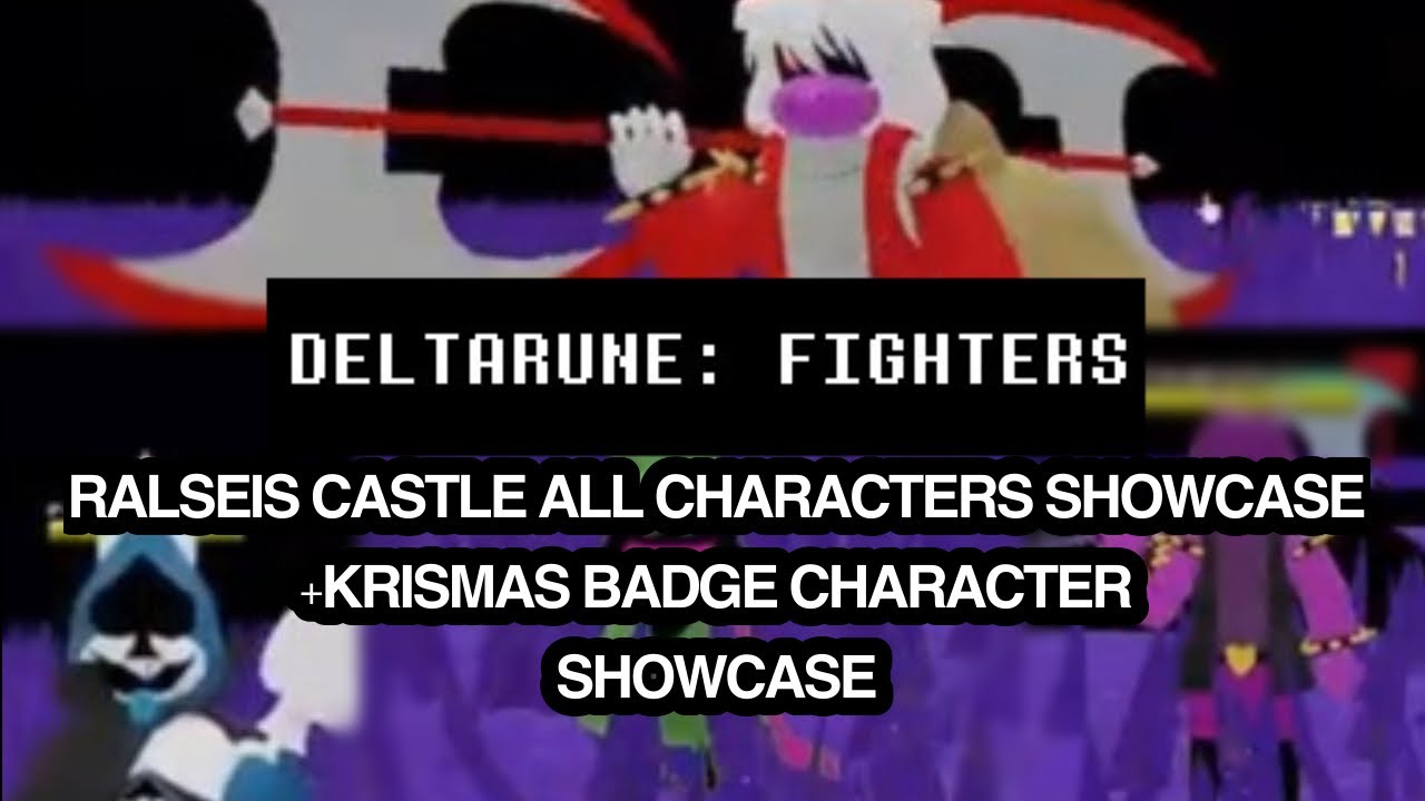 DELTARUNE FIGHTERS: ALL RALSEIS CASTLE CHARACTER SHOWCASE PLUS ...