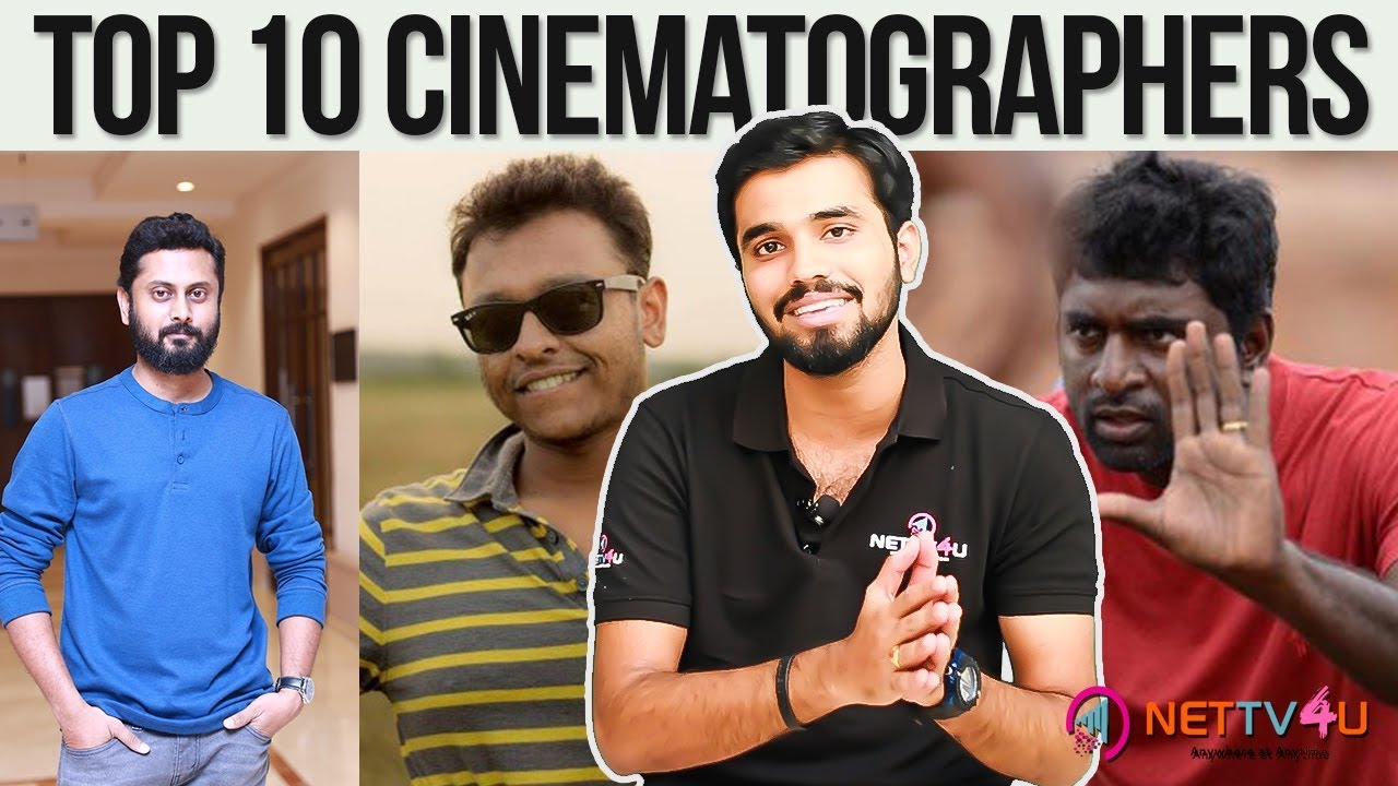 Top 10 Cinematographer I Senthil Kumar I G.K. Vishnu I Sathyan Sooryan ...