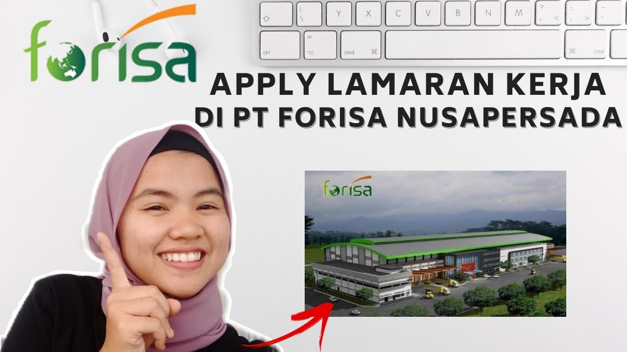 CARA MELAMAR PEKERJAAN DI PT. FORISA NUSAPERSADA | UNTUK SMA/SMK/D3/S1 ...