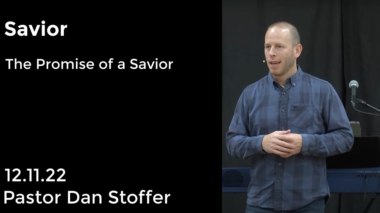 The Promise of a Savior. Sermon by Dan Stoffer - YouTube