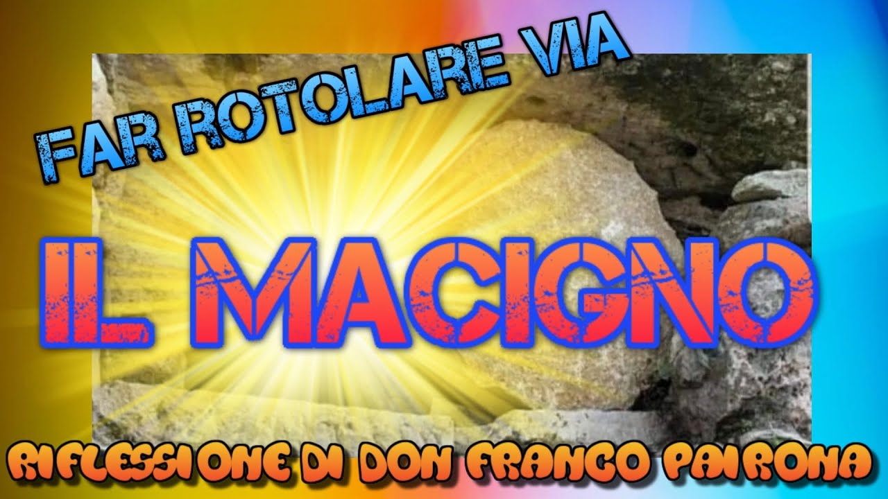 Far rotolare via il macigno - YouTube