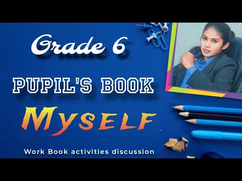 Grade 6 Lesson 1 - Pupil's book - Myself | Activities Discussion - YouTube