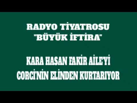 Büyük İftira - Kara Hasan Fakir Aile'yi Corci'nin Elinden Kurtarıyor (Radyo Tiyatrosu Kuşağı)