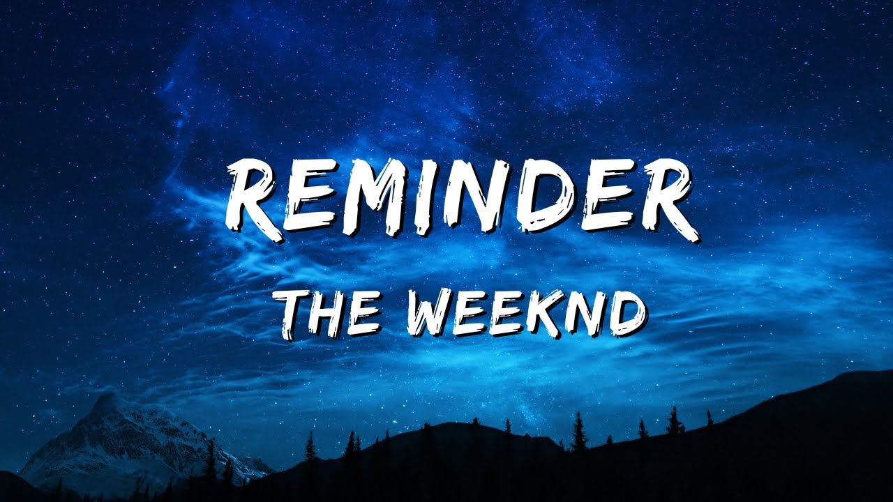 The Weeknd - Reminder (Lyrics Video) - YouTube