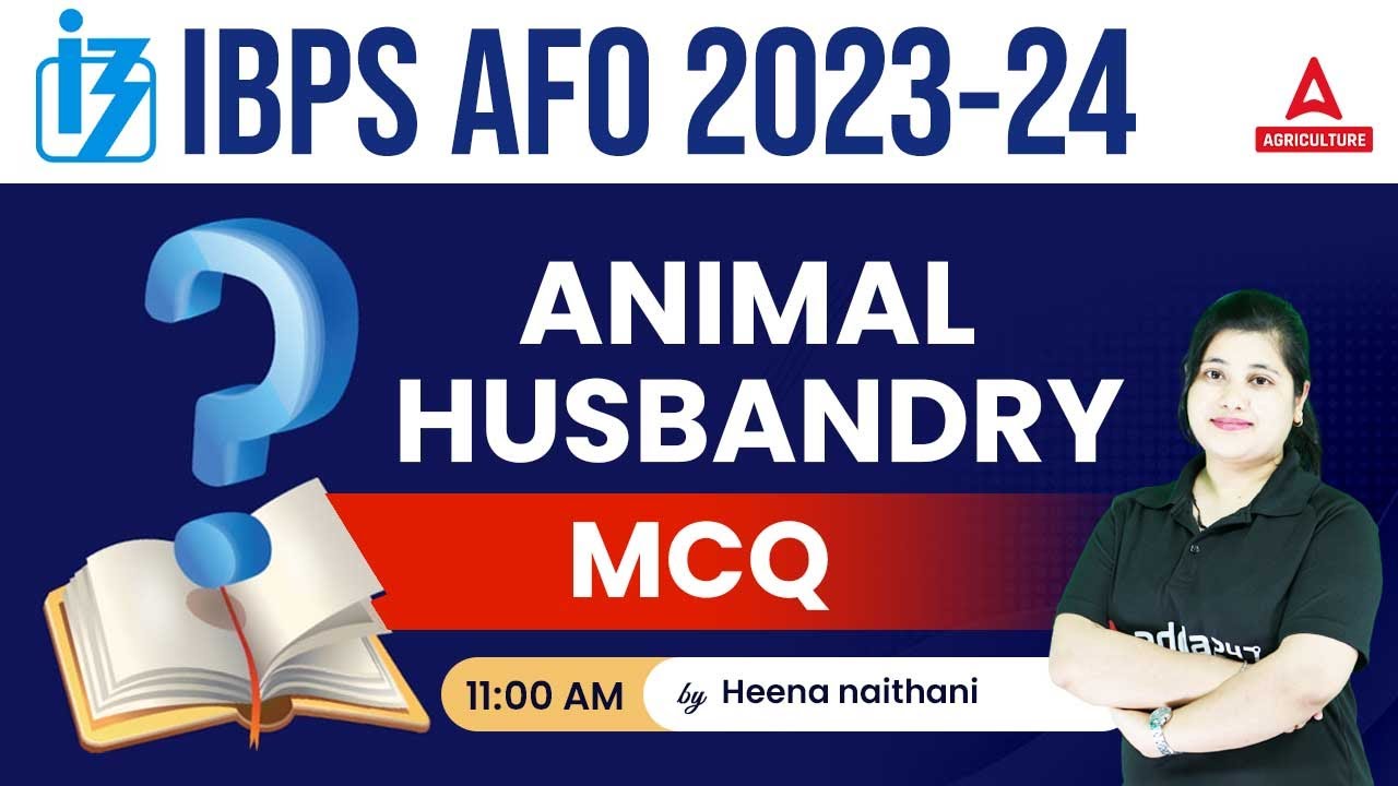 Animal Husbandry MCQ for IBPS AFO 2023-24 Preparation | By Heena Ma'am ...