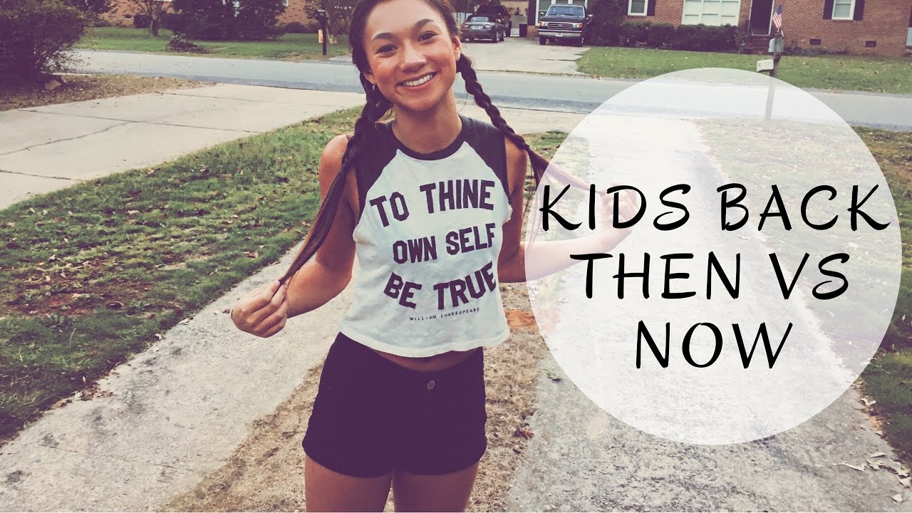 Kids Back Then VS Now - YouTube