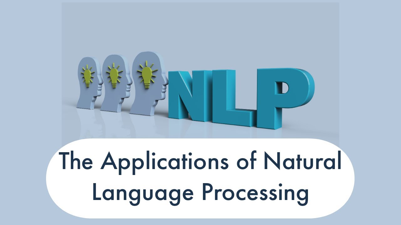 The Applications of Natural Language Processing (NLP) - YouTube